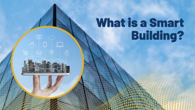 What Is a Smart Building? A Complete Guide for Facility Leaders - FSG ...